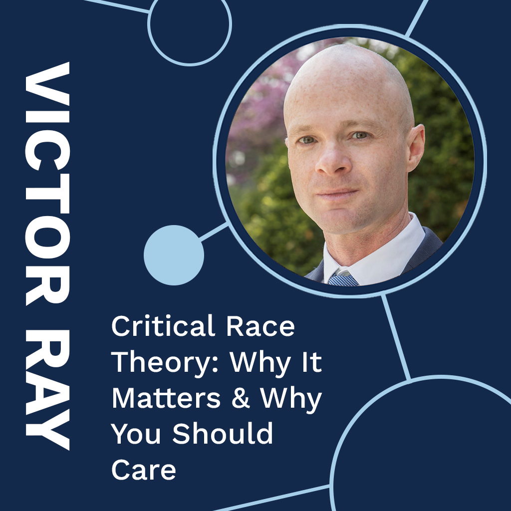 Victor Ray on Critical Race Theory: Why it Matters & Why You Should ...